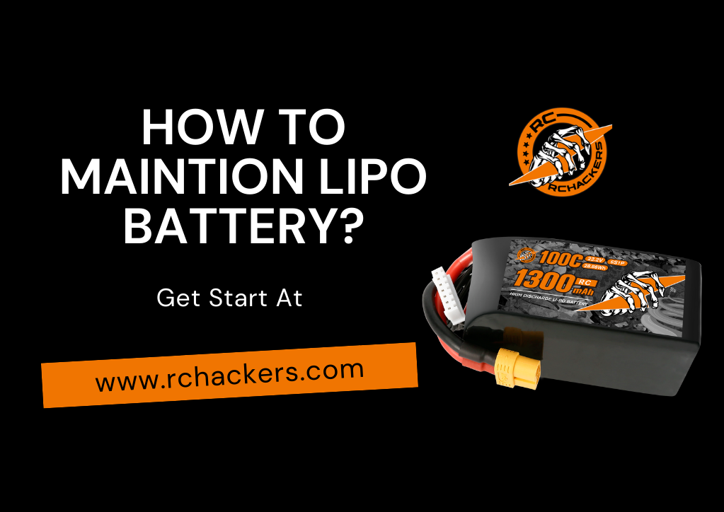 LiPo Battery – The Way of Maintenance – RCHACKERS